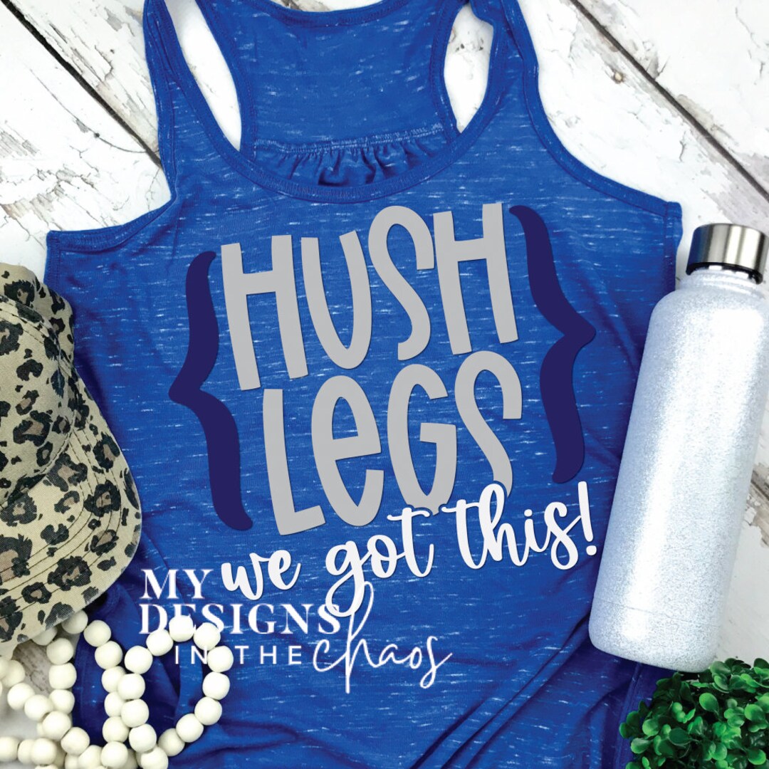 Hush Legs SVG Cutting File, Runner Svg File for Cricut and Silhouette ...