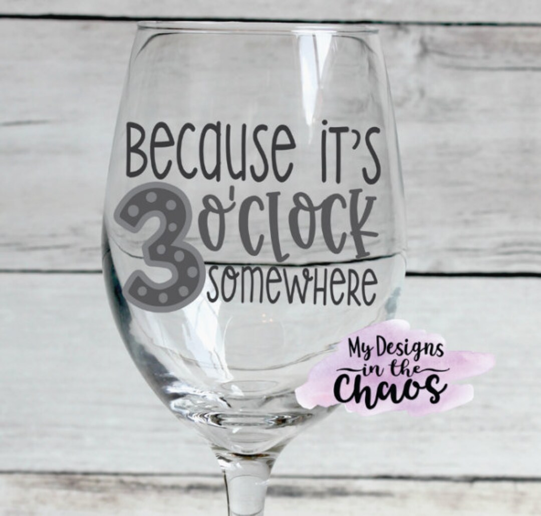 Because It's 3 O Clock Somewhere Svg, Funny Teacher Svg File for Cricut ...