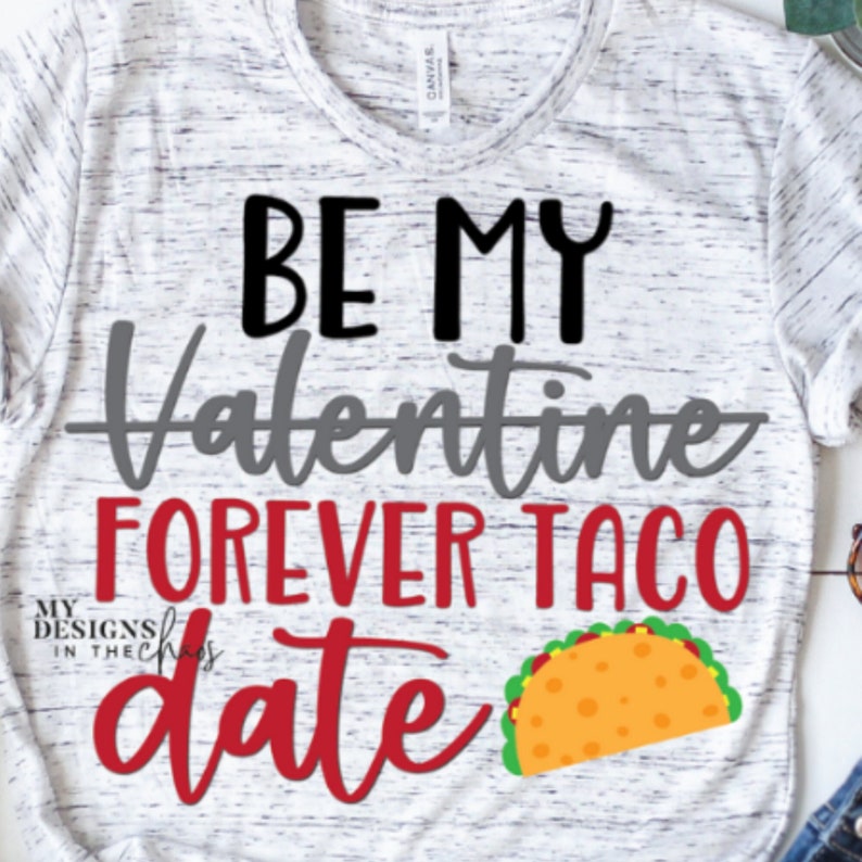 Forever Taco Date SVG Cutting File for Silhouette and Cricut, Funny ...