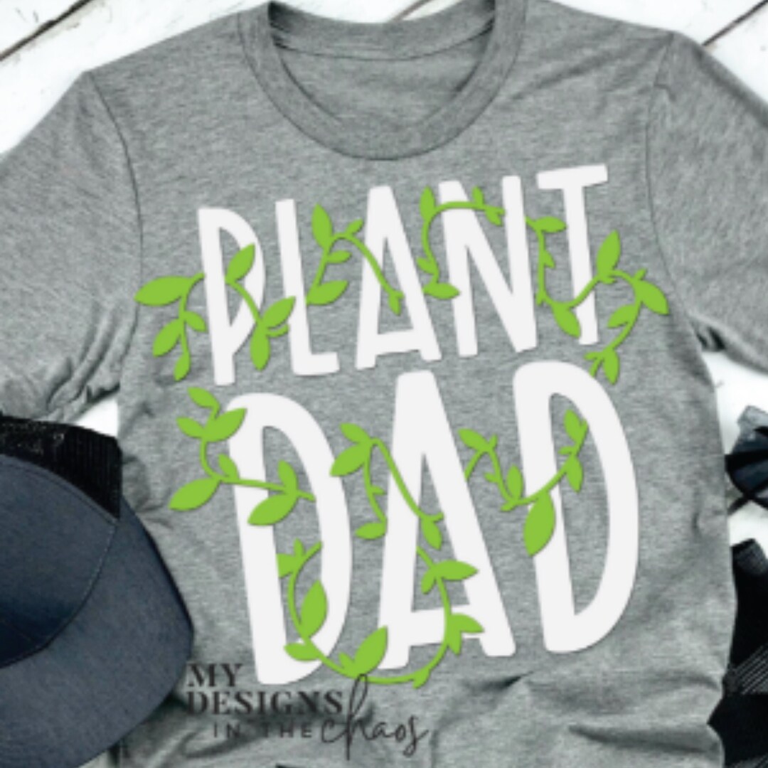 Plant Dad SVG File, Plant SVG Eps Dxf Png, Plant Dad Cutting File for ...