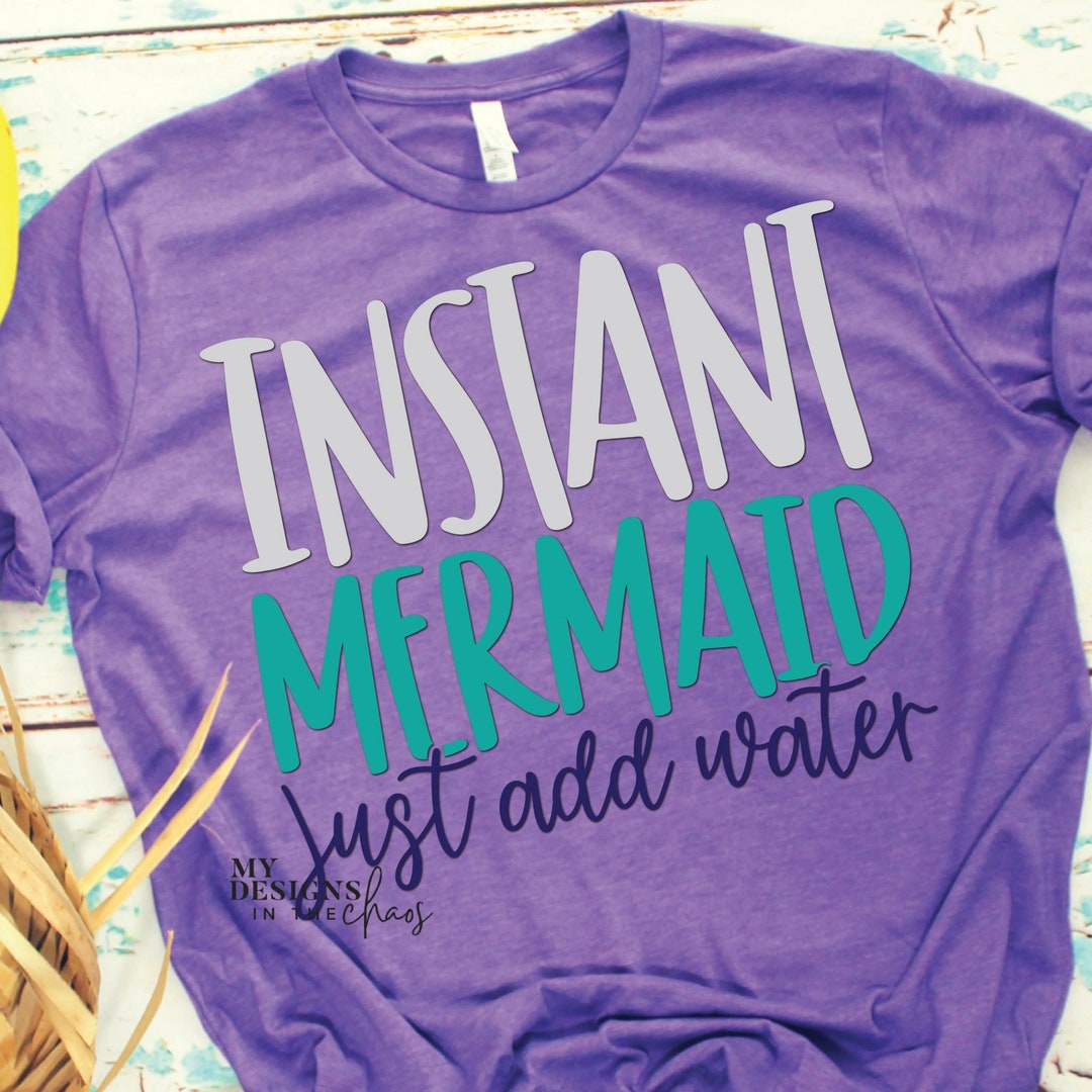 Instant Mermaid Just Add Water SVG, Cut File for Silhouette and Cricut ...