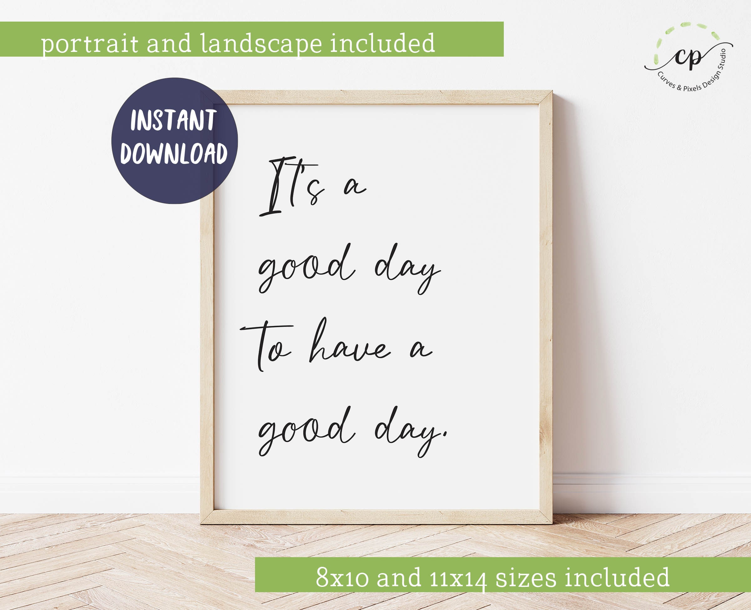 Its a Good Day To Have A Good Day Quote Print Inspirational | Etsy