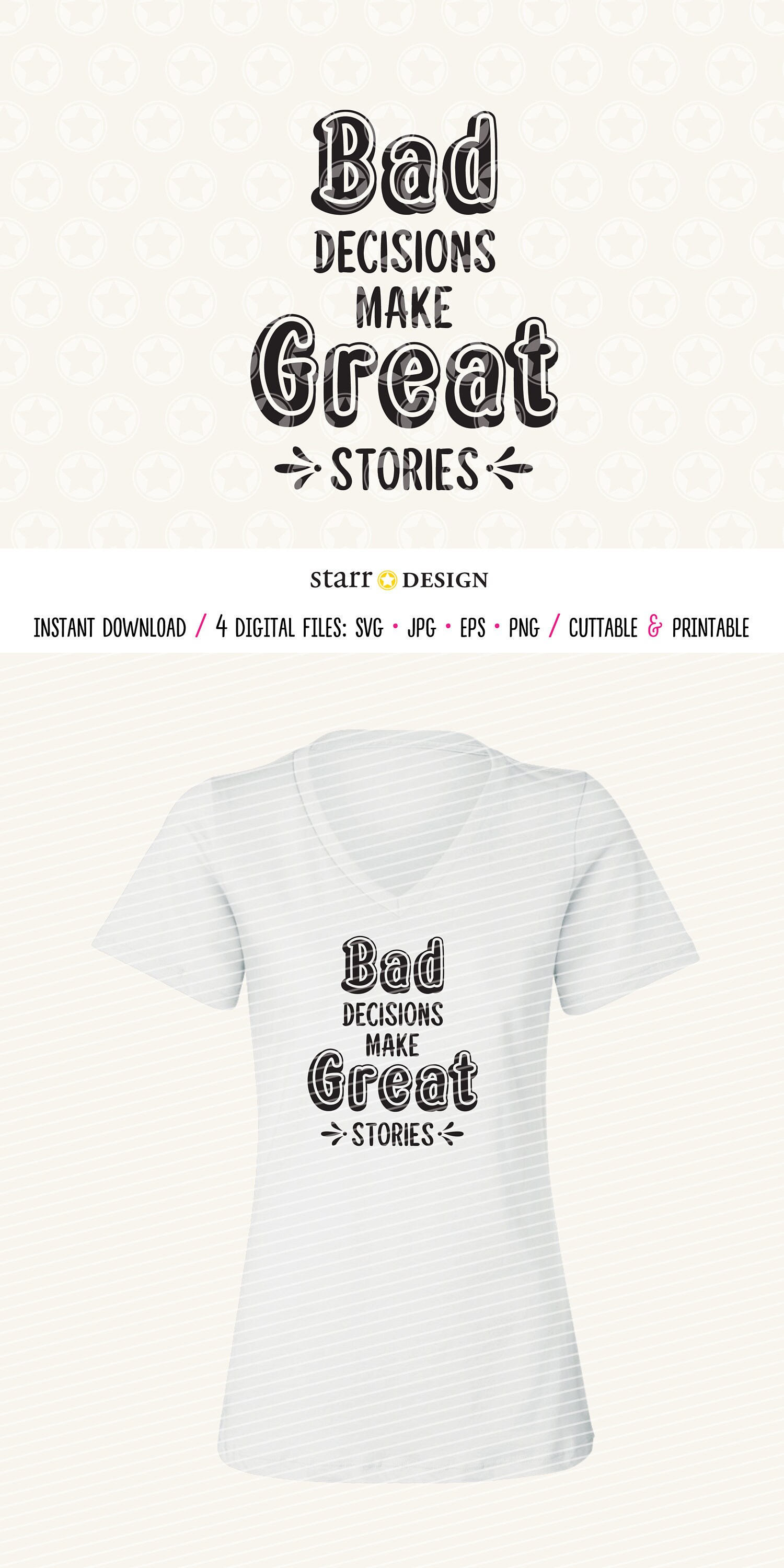 Bad Decisions Svg Bad Decisions Make Great Stories Svg | Etsy