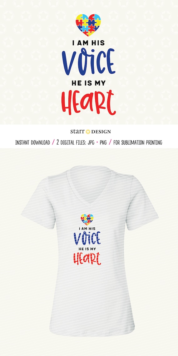 Autism PNG I Am HIs Voice He Is My Heart Graphic file for | Etsy