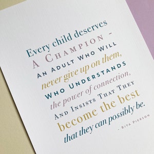 Every Child Deserves A Champion Quote by Rita Pierson Unframed Print ...
