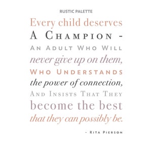 Every Child Deserves A Champion Quote by Rita Pierson Unframed Print ...