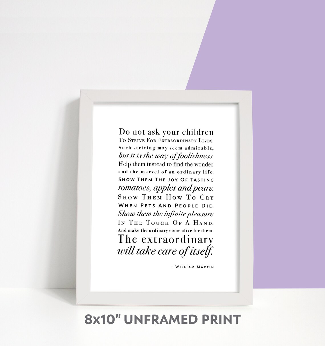 Do Not Ask Your Children to Strive Quote by William Martin Unframed ...