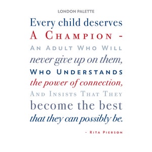 Every Child Deserves A Champion Quote by Rita Pierson Unframed Print ...