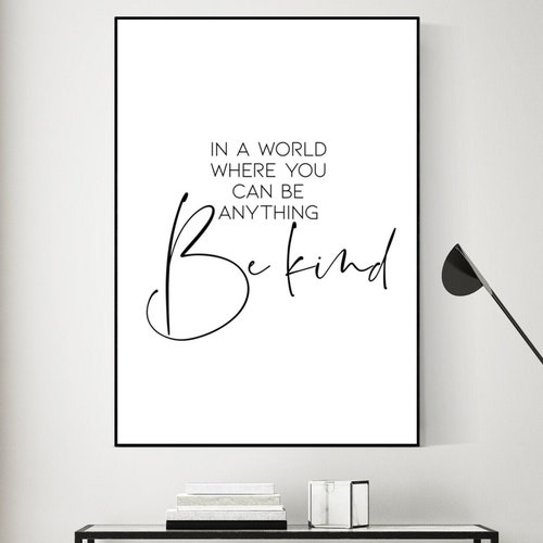 In A World Where You Can Be Anything Be Kind Kindness Print - Etsy