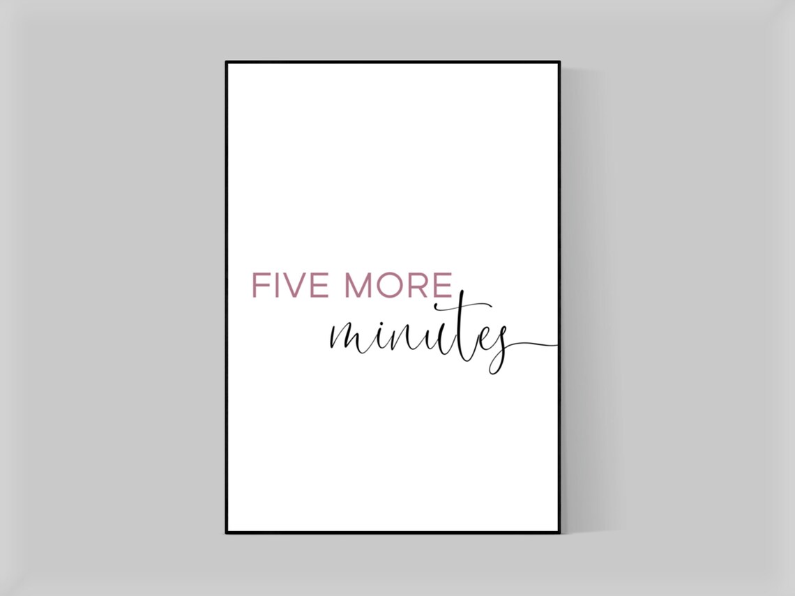 Five More Minutes Print | Etsy