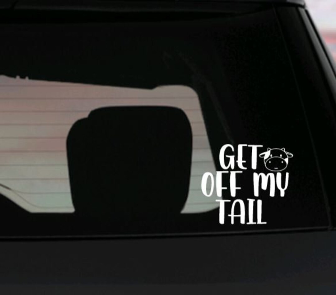 Get off My Tail Car Decal // Cow Sticker for Car // Cow Decal // Gift ...