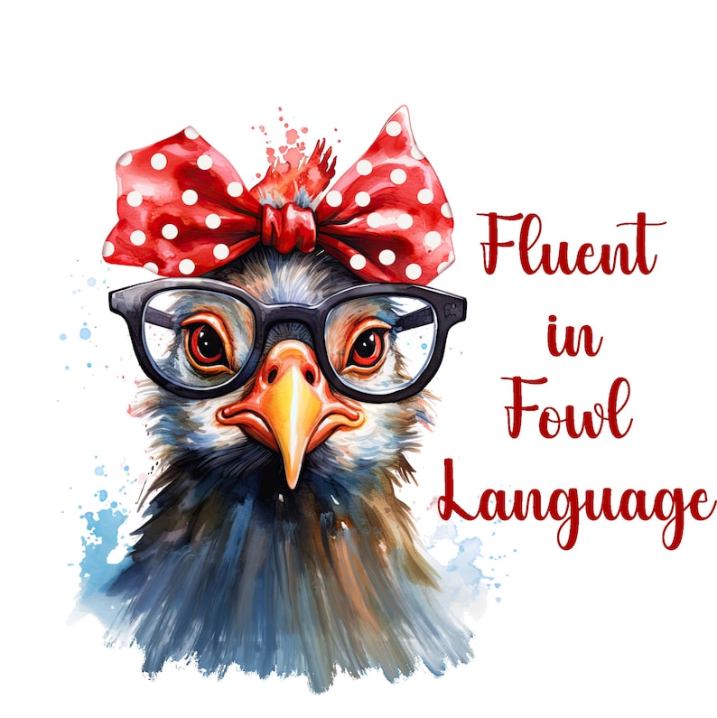 Funny Chicken With Bow SVG PNG: Fluent in Fowl Language (digital ...