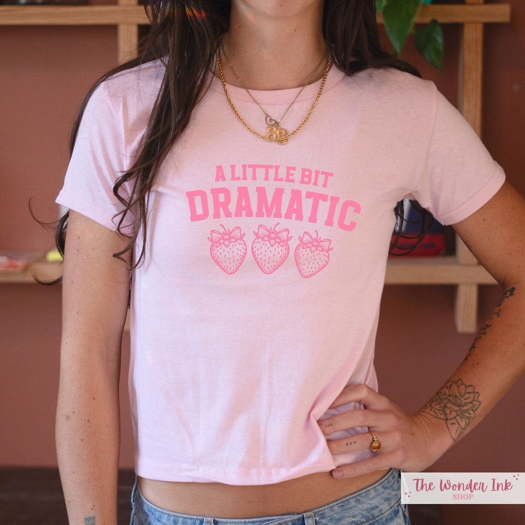 A Little Bit Dramatic Shirt, Coquette Aesthetic Shirt, Strawberry Shirt ...