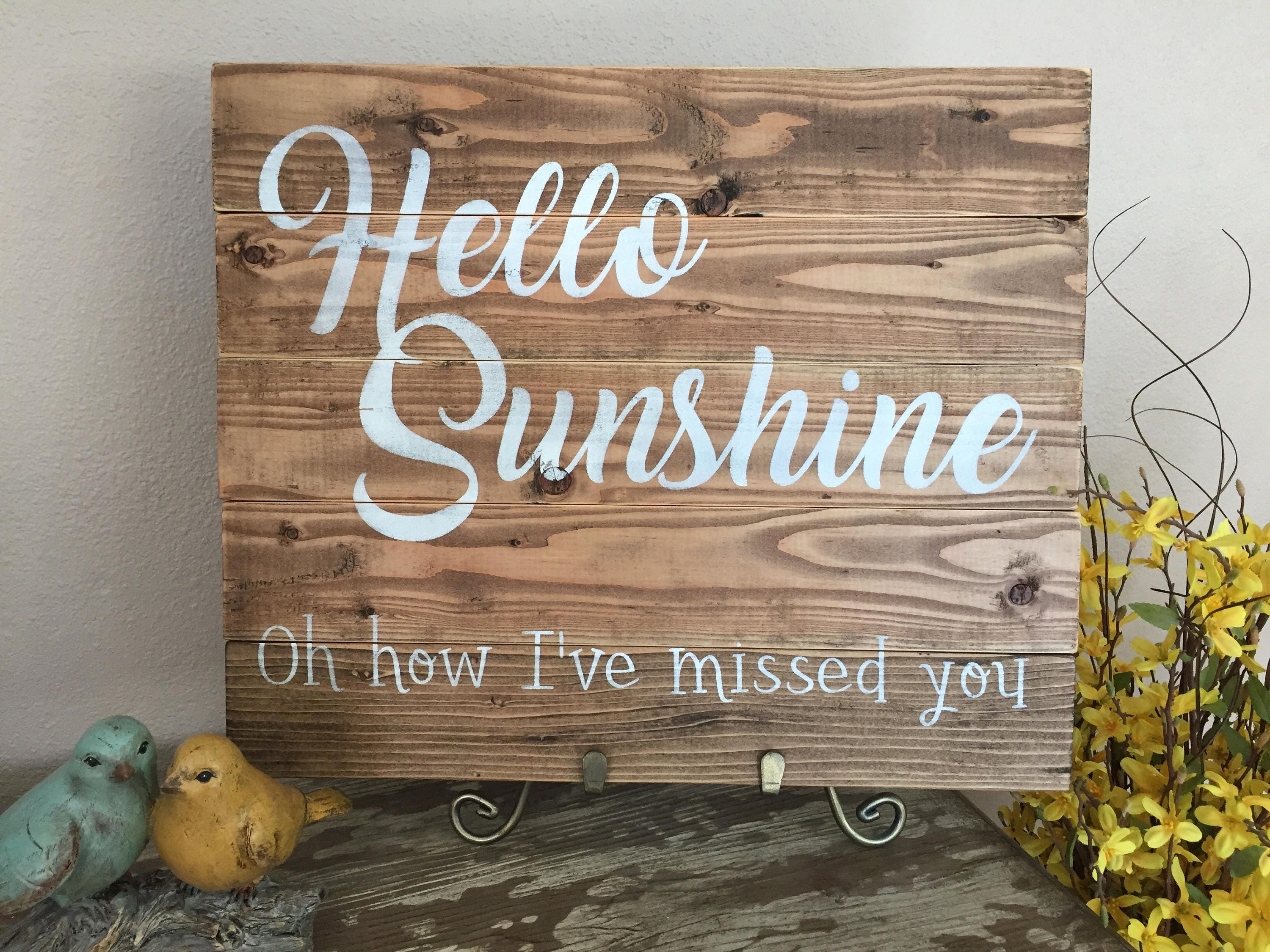 Hello Sunshine oh how I've missed you. Stained wood sign. | Etsy