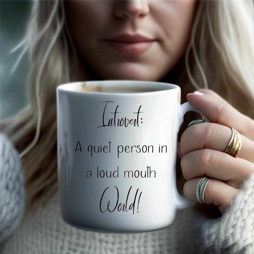 Introvert: A Quiet Person in a Loud Mouth World Coffee Mug, Introvert ...