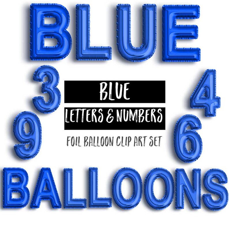 Blue Foil Balloons Bundle Clip Art | Uppercase and Numbers Blue Balloon ...