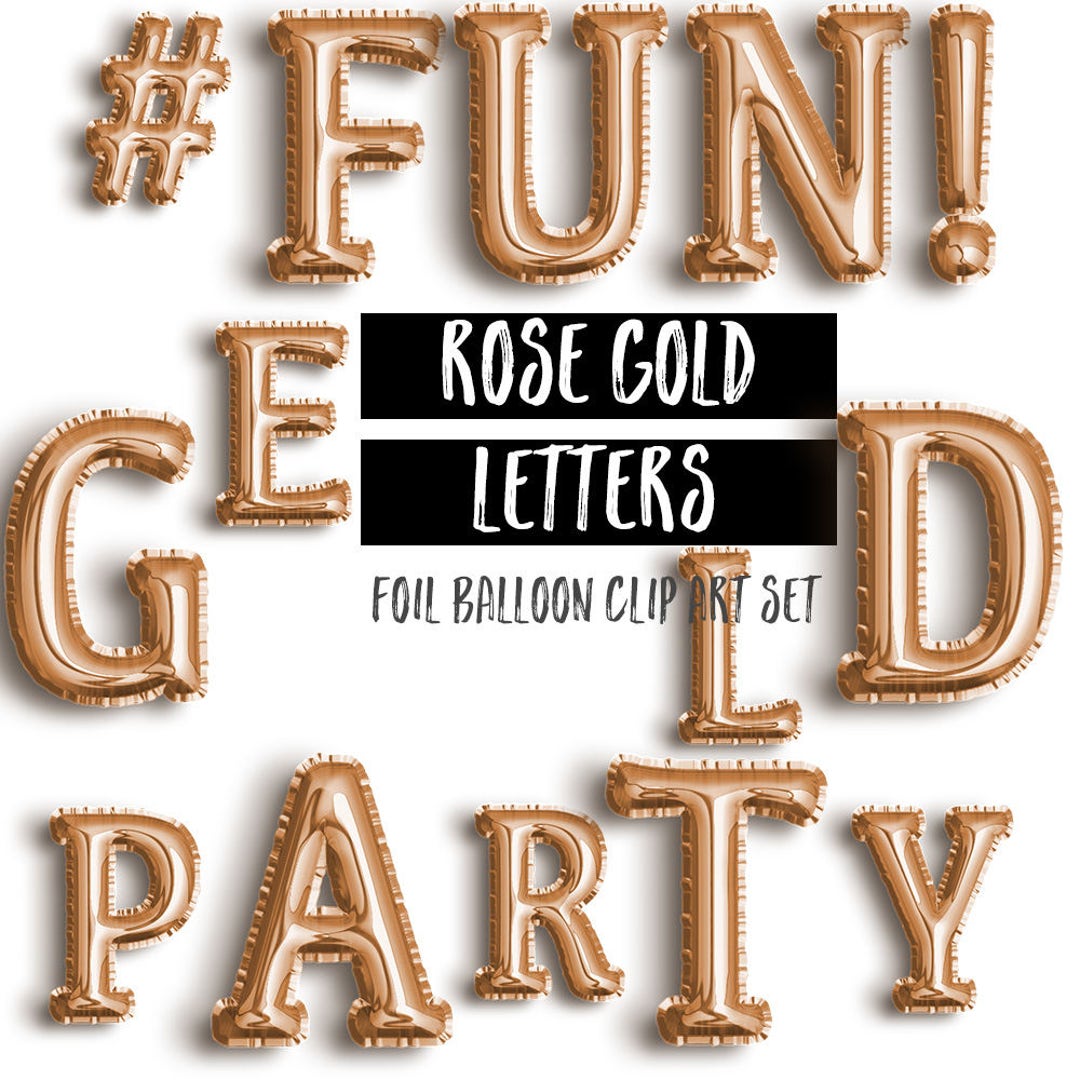 Rose Gold Foil Balloons Bundle Clip Art | Uppercase/lowercase/numbers ...