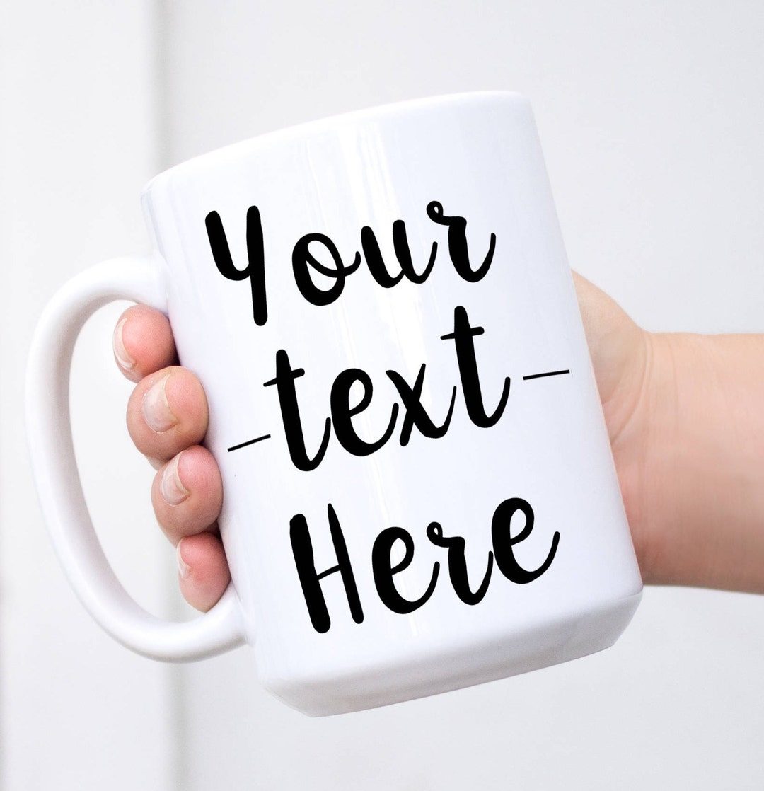 Design Your Own Mug White Black 15 Oz Mug Custom Name Mug - Etsy
