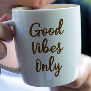 Good Vibes Only Mug, Good Vibes Mug, Yoga Mug, Good Vibes Only ...
