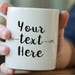 Design Your Own Mug - Custom Name Mug - Personalized Mug - Custom Mug ...