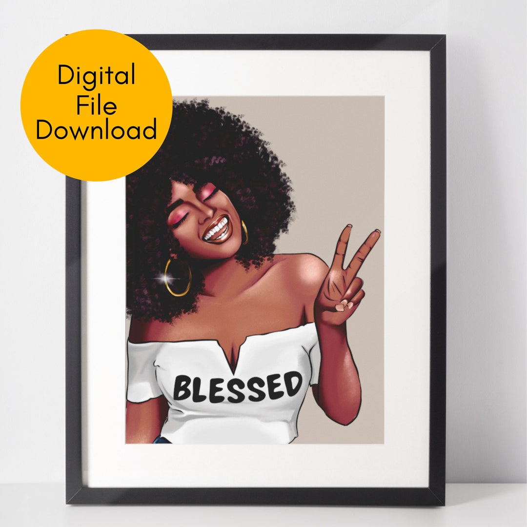 Blessed | Digital Print | Digital Download | Black Woman Art - Etsy