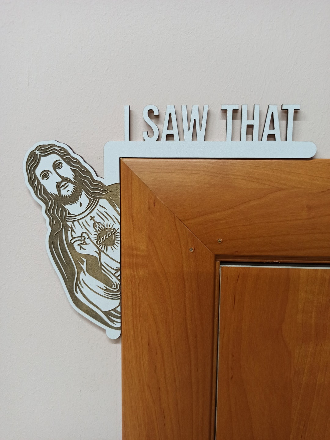 I Saw That Jesus Door Corner Decor Jesus Trim Sitter Wood Door Trim ...