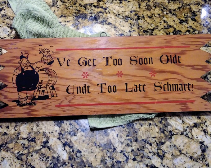 We Get Too Soon Old and Too Late Smart Vintage Wooden Wall Plaque. - Etsy