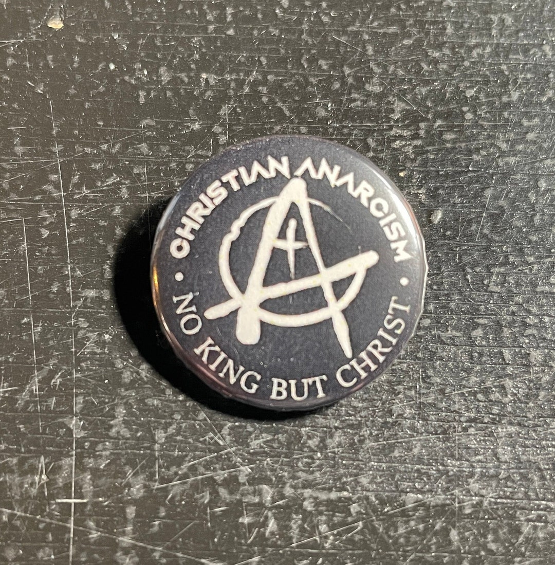 Christian Anarchism - No King but Christ - Pin Button - Etsy