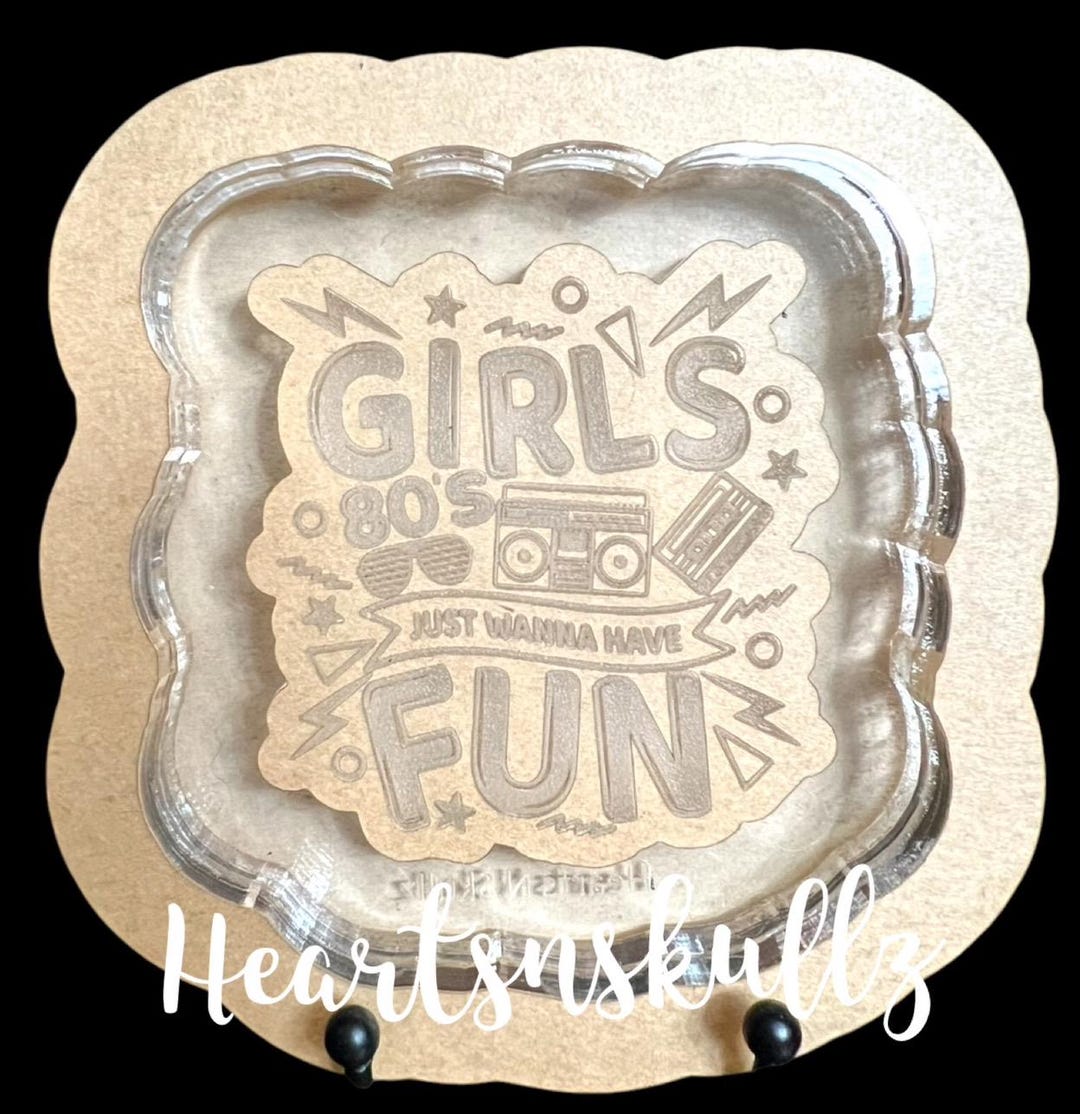 Silicone Girls Just Wanna Have Fun Mold - Magnet / Badge Reel ...