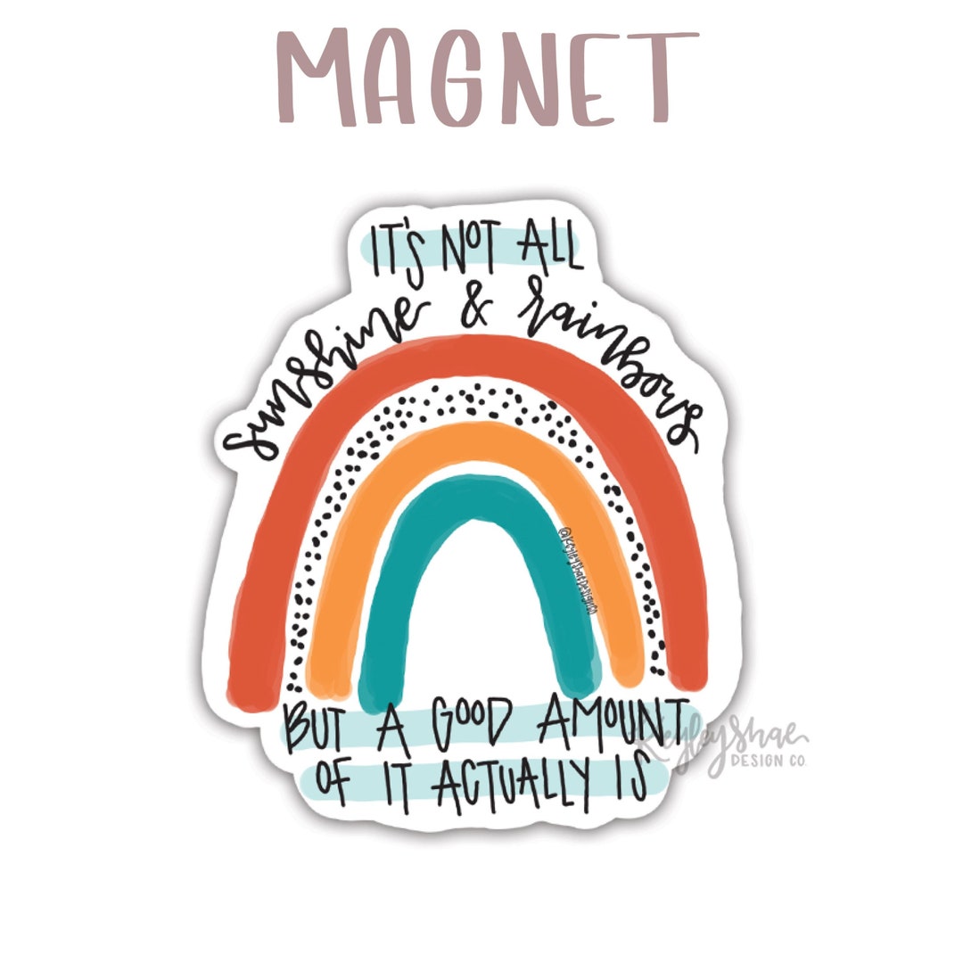 Magnet - Sunshine and Rainbows - Life Not - Rainbow - Fridge Magnet ...