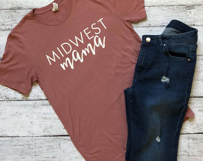 Midwest Mama T-shirt / Mom Shirt / Gifts for Mom / Mothers Day Gift ...
