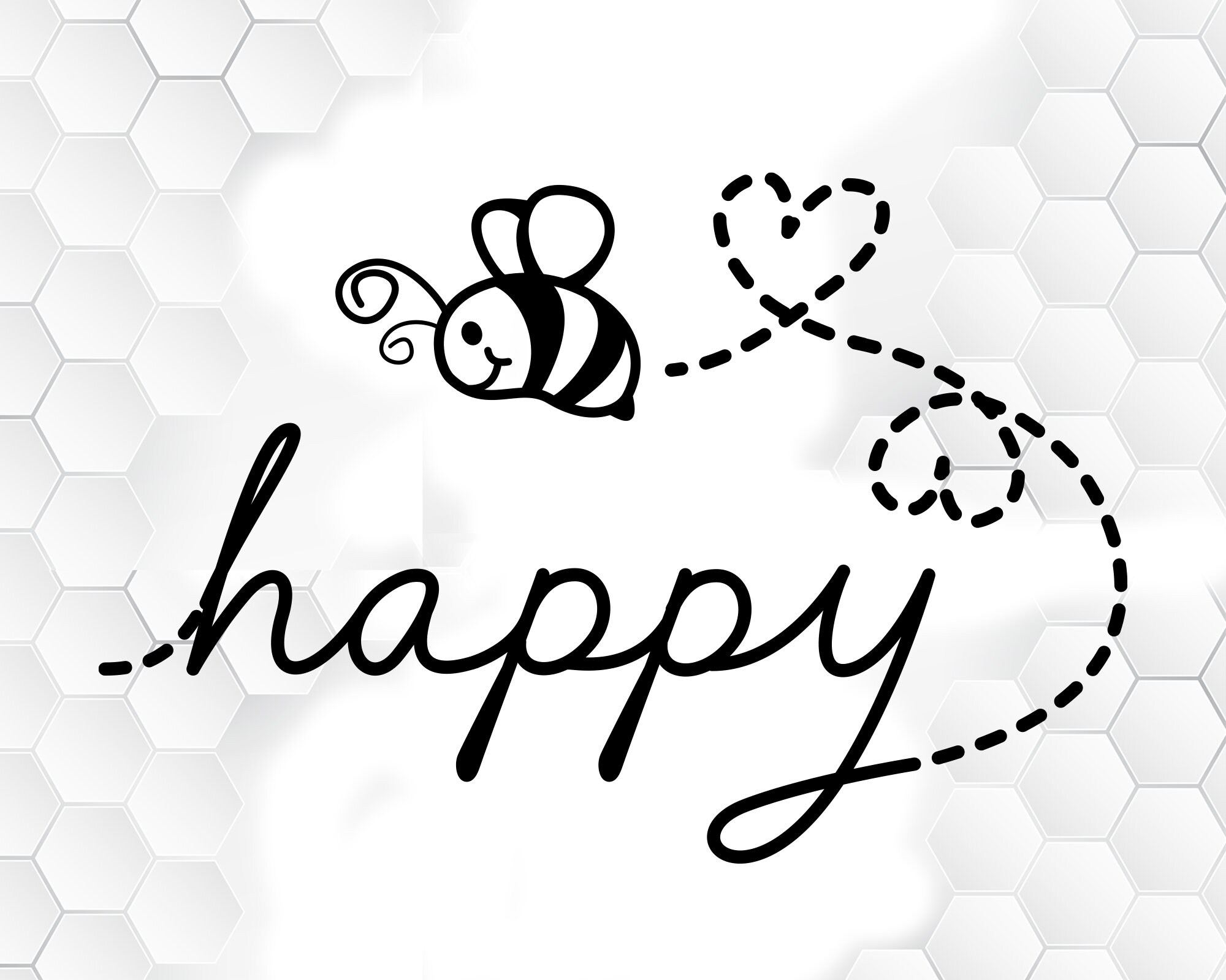 Bee Happy Svg Cut File Template Vector Digital Clipart for - Etsy