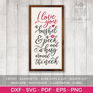 I Love You A Bushel and A Peck SVG Cut File for Valentines Day, Rustic ...