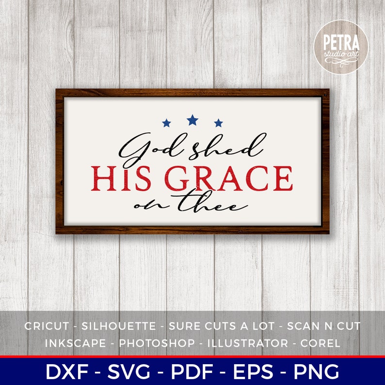 God Shed His Grace on Thee SVG Cut File. Fourth of July SVG - Etsy