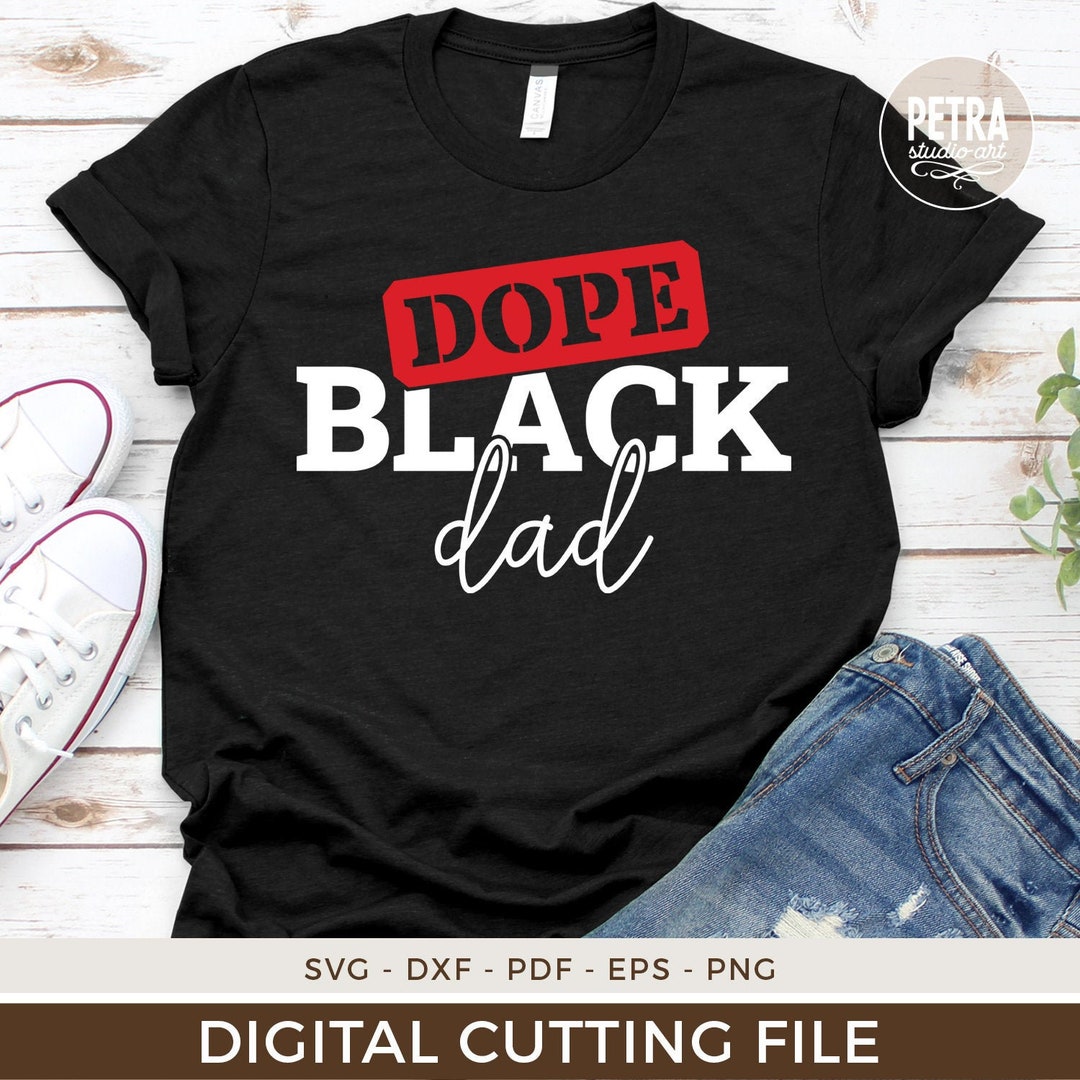 Dope Black Dad SVG, Six Files. Melanin SVG. for Personal and Commercial ...