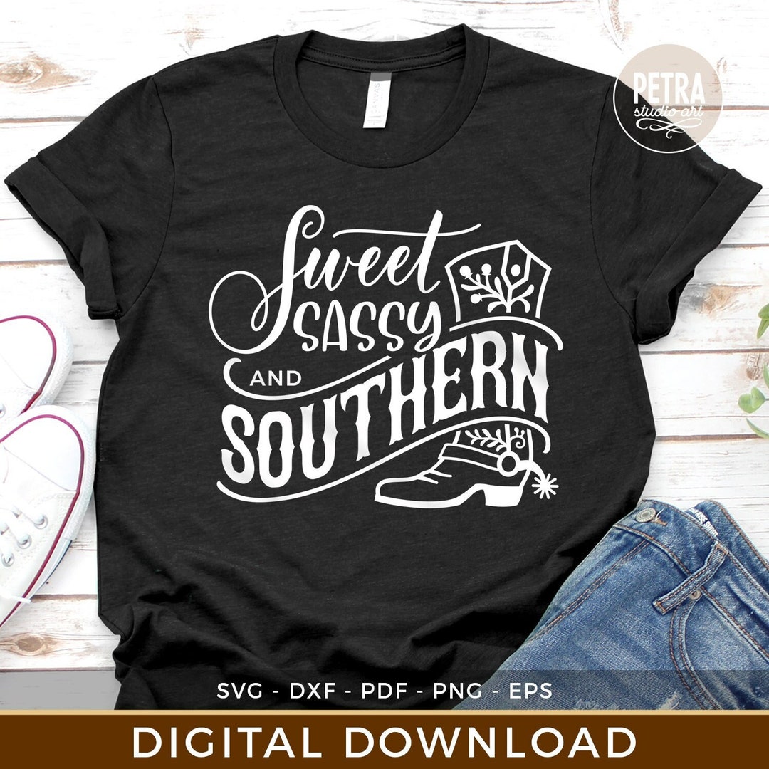 Sweet, Sassy and Southern. A Western SVG Cut File, Great for Crafting ...