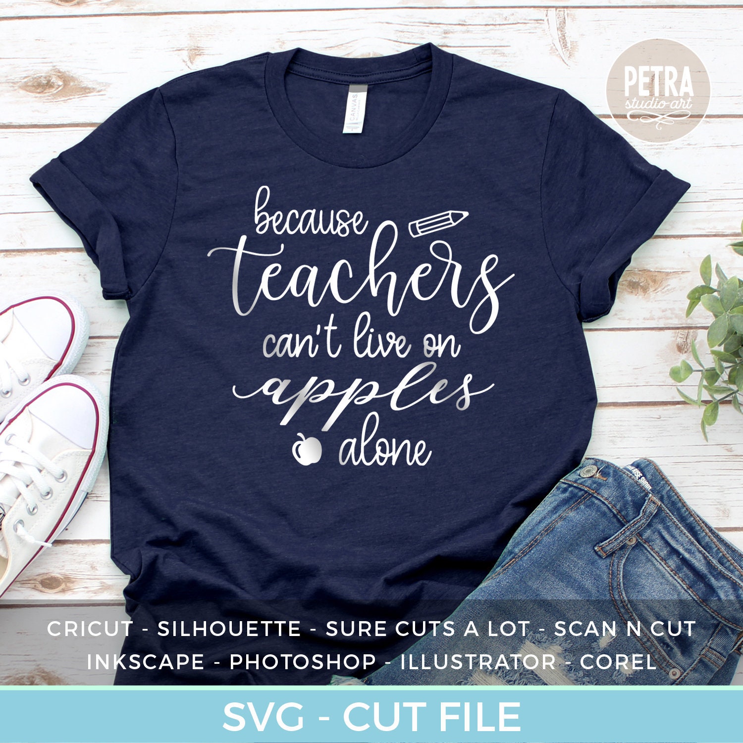 Because Teachers Can't Live On Apples Alone SVG. Teacher | Etsy