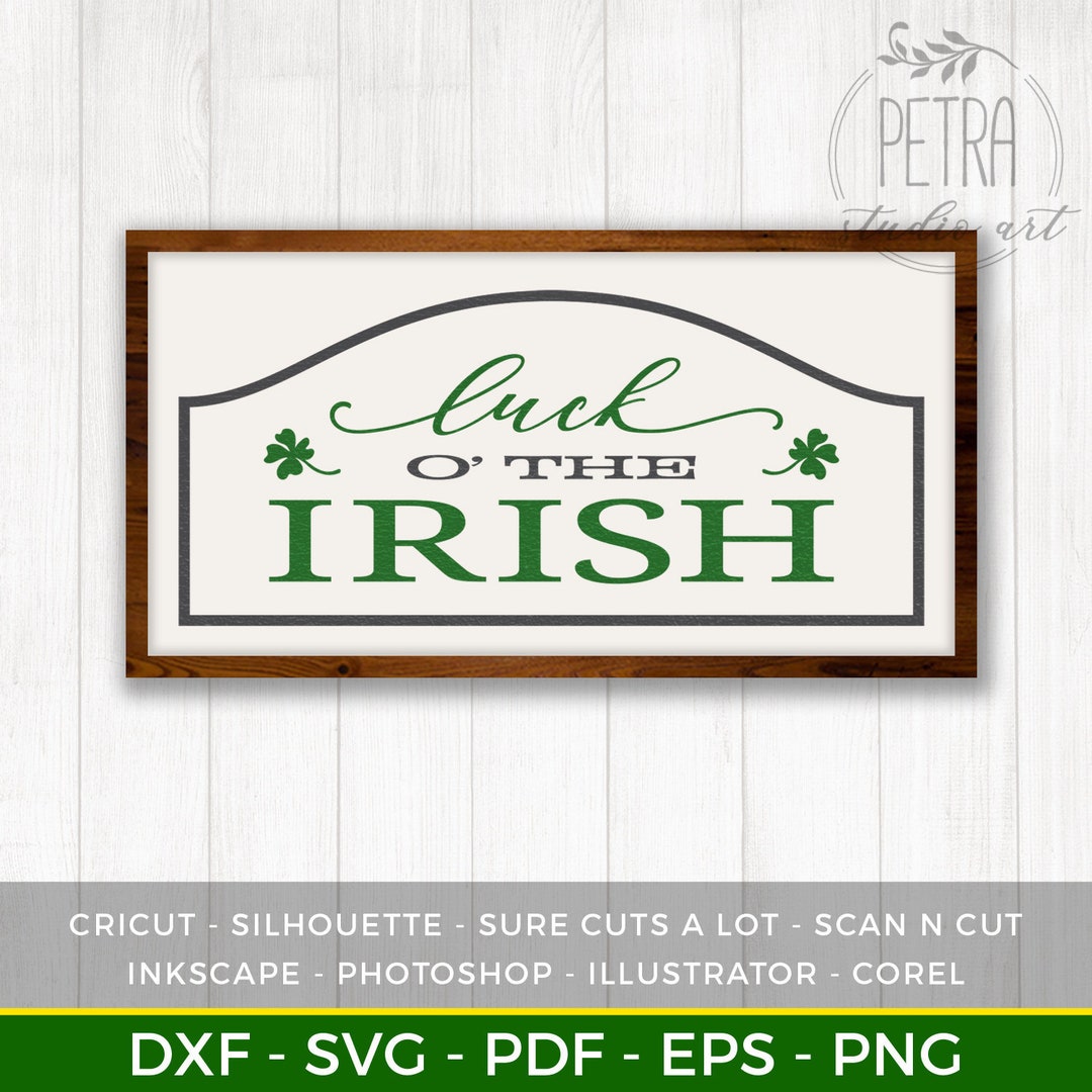Lucky O' the Irish Sign SVG Cut File for St Patrick's Day. A Rustic ...