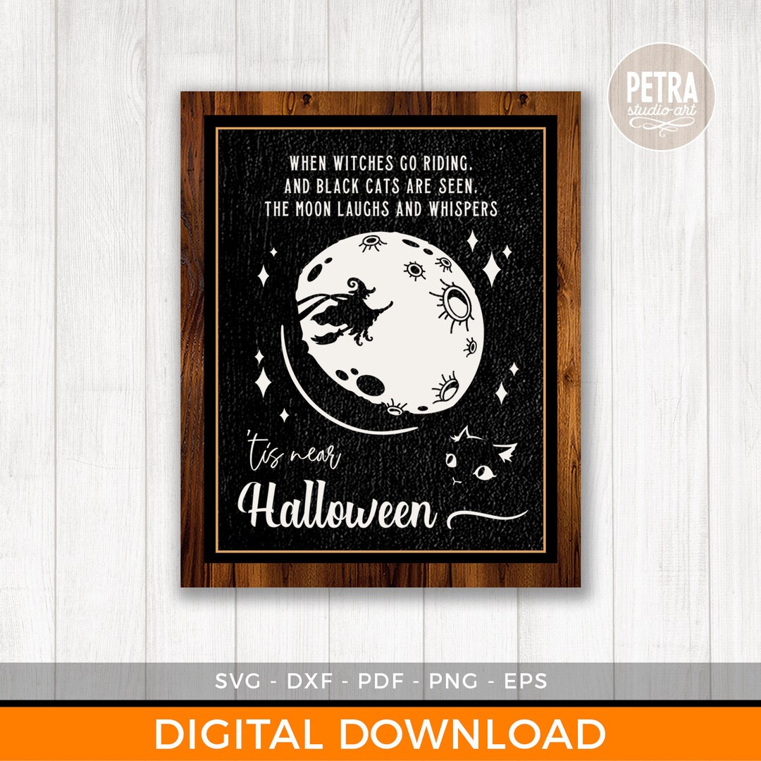 When Witches Go Riding, Tis Near Halloween SVG Cut File. Great for ...