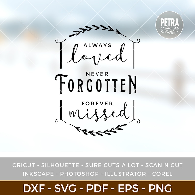 Always Loved Never Forgotten Forever Missed. in Loving - Etsy
