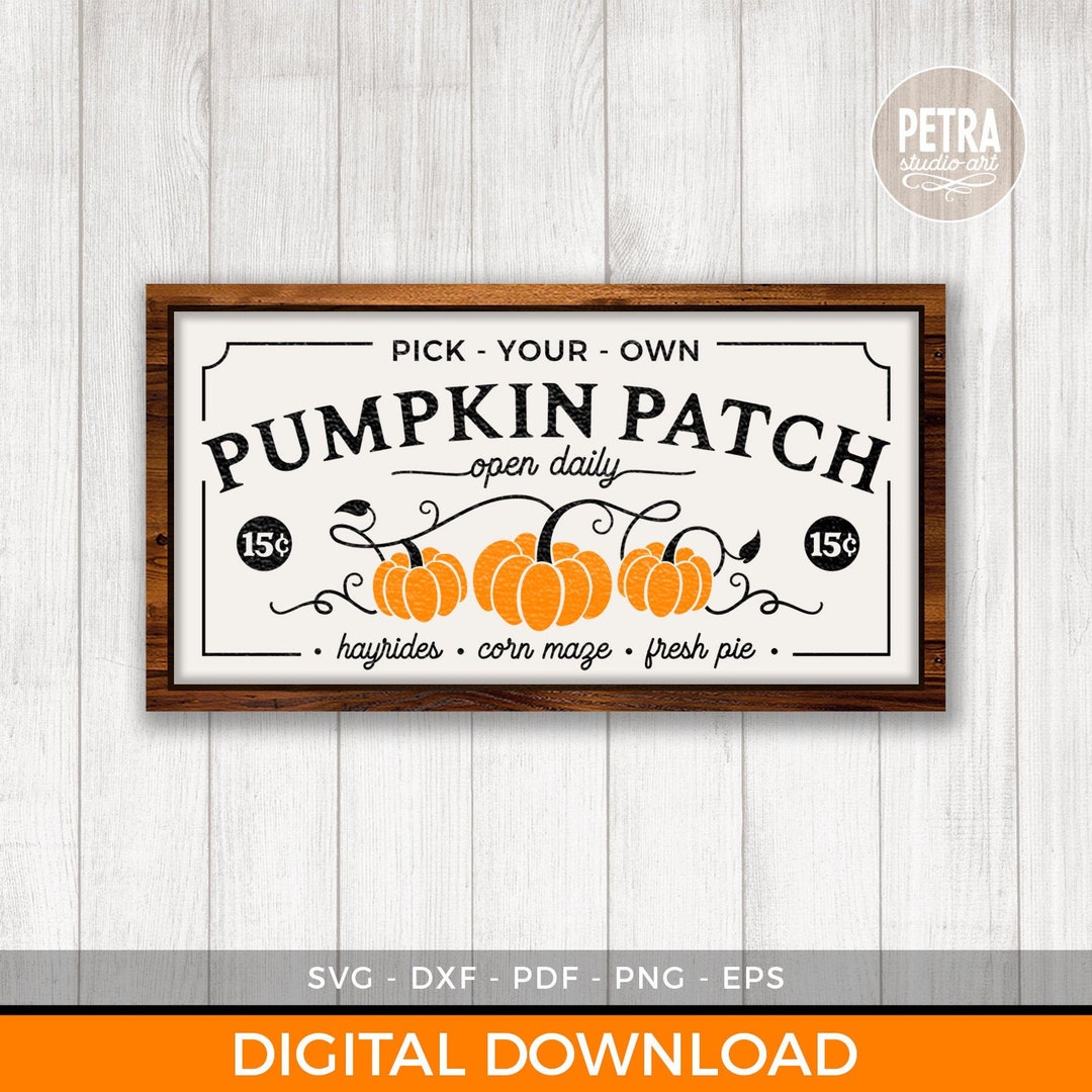 Pick Your Own Pumpkin Patch Sign SVG Cut File. A Fall SVG Cut File With ...