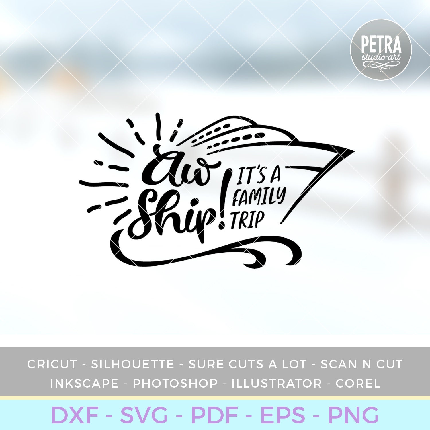 Cruise SVG Cut File. Aw Ship It's A Family Trip. Great for Summer ...