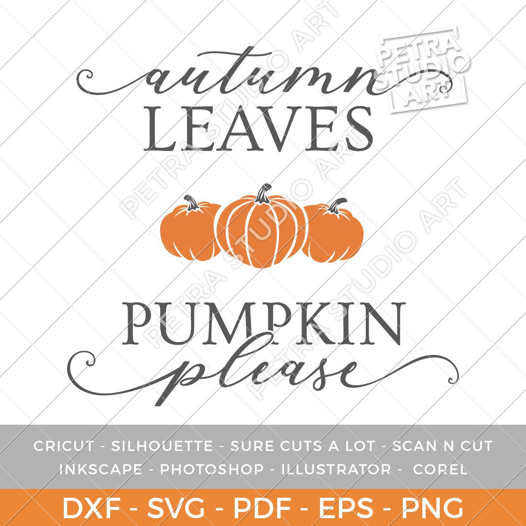 Fall Svg Autumn Leaves Pumpkin Please Autumn Svg Farmhouse | Etsy