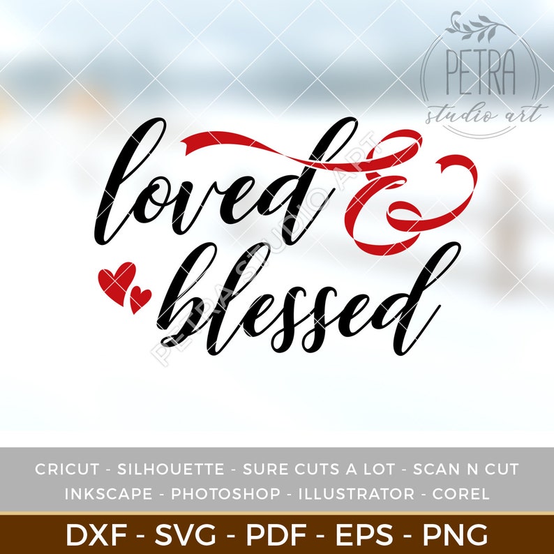 Loved and Blessed on Valentines Day Printable SVG Cut File for | Etsy