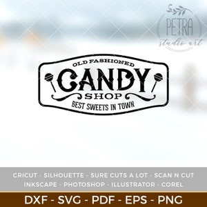 Old Fashioned Candy Shop Sign SVG Cut File, for Vintage Decor and ...