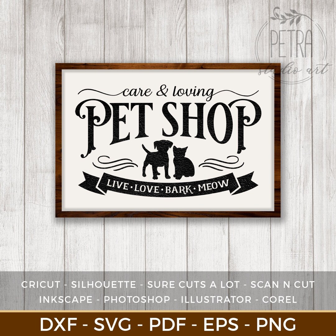 Pet Shop Sign SVG Cut File, for Your Vintage Pet Shop and Modern Rustic ...