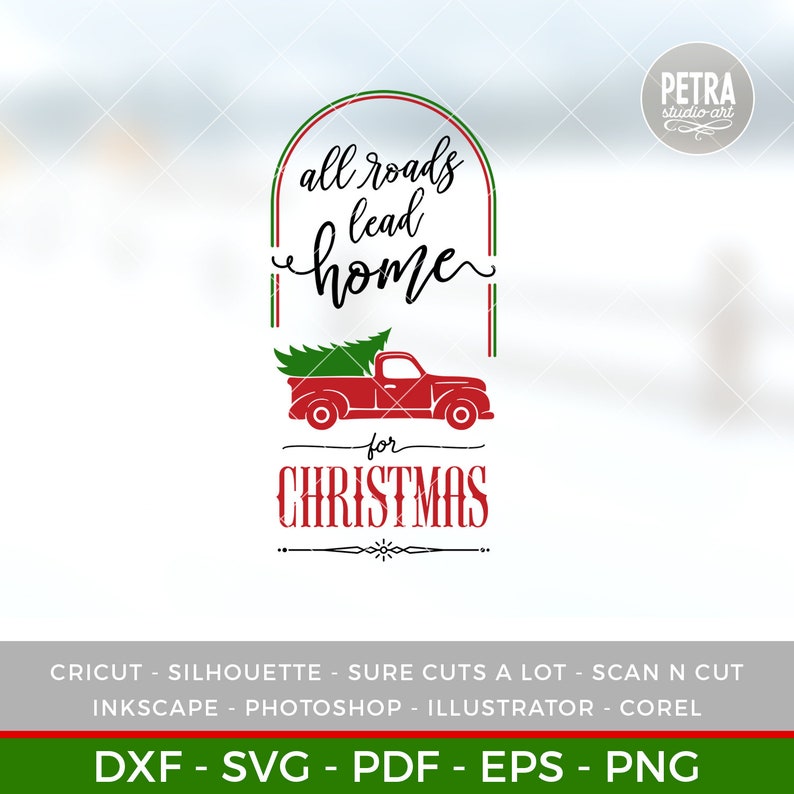 All Roads Lead Home for Christmas SVG Cut File. With Red Truck | Etsy