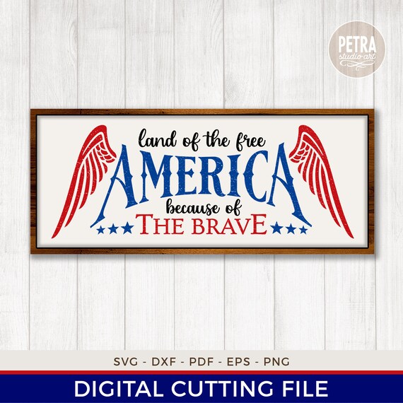 America Land of the Free Because of the Brave 4th of July SVG - Etsy