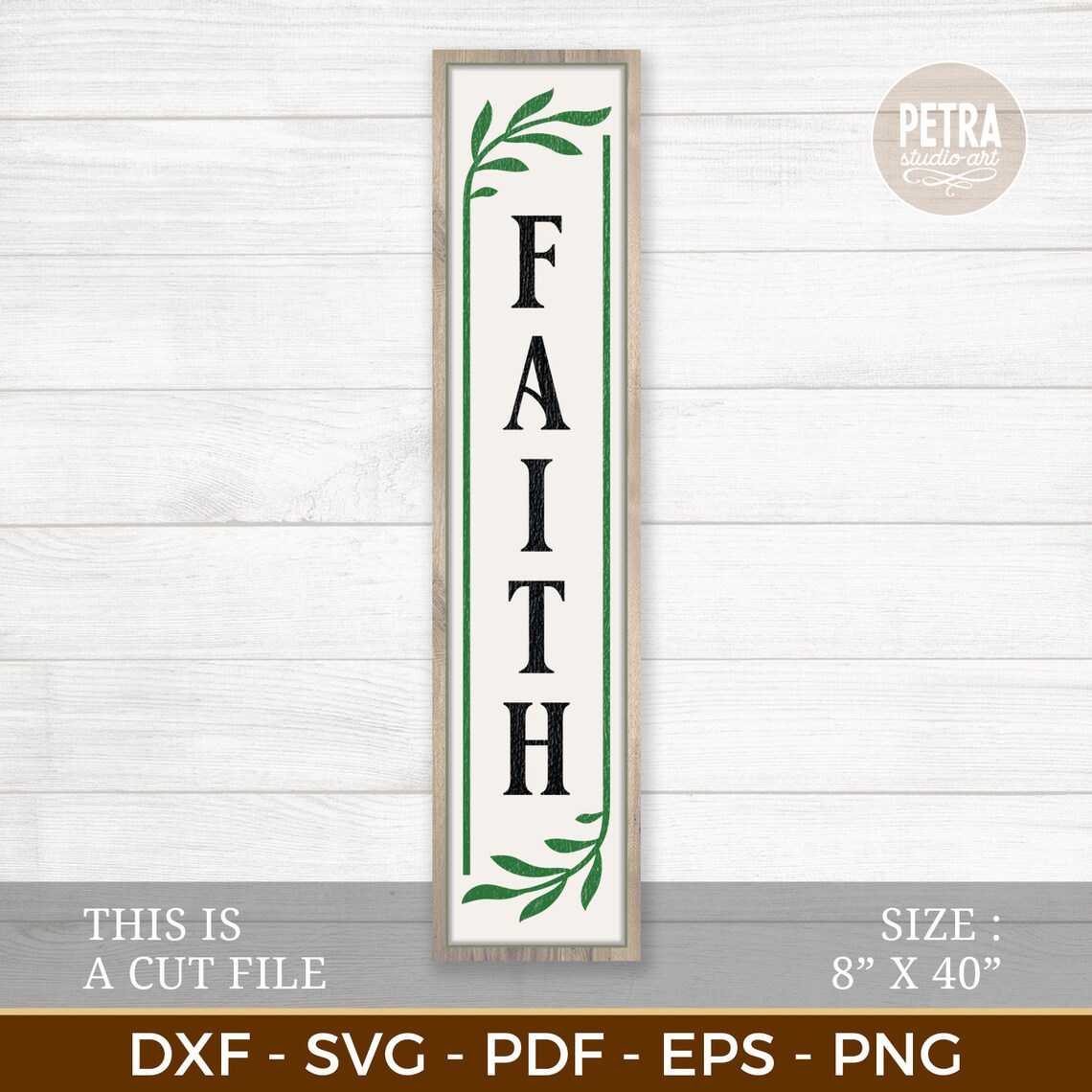 Faith Vertical Sign SVG Cut File for Farmhouse Front Porch. | Etsy