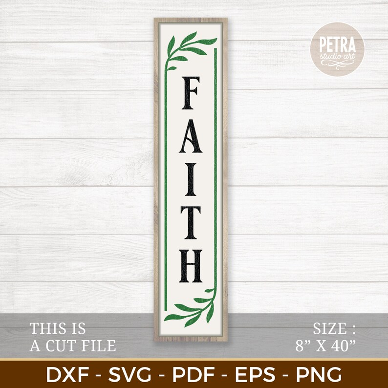 Faith Vertical Sign SVG Cut File for Farmhouse Front Porch. - Etsy